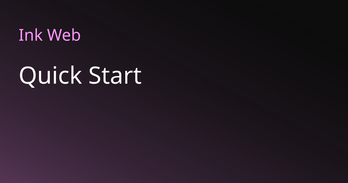 Quick Start | Ink Web